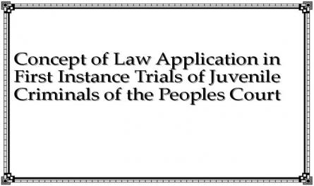 Concept of Law Application in First Instance Trials of Juvenile ...