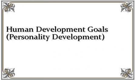 Human Development Goals (Personality Development)