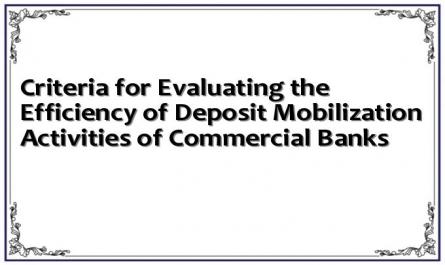 Criteria for Evaluating the Efficiency of Deposit Mobilization ...