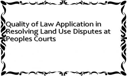 Quality of Law Application in Resolving Land Use Disputes at People's ...