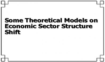 Some Theoretical Models on Economic Sector Structure Shift