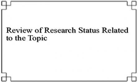 Review of Research Status Related to the Topic