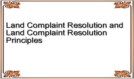 Land Complaint Resolution and Land Complaint Resolution Principles