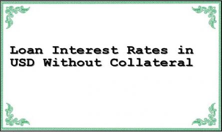Loan Interest Rates in USD Without Collateral