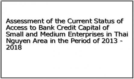 Assessment of the Current Status of Access to Bank Credit Capital of ...