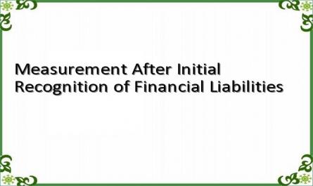 Measurement After Initial Recognition of Financial Liabilities