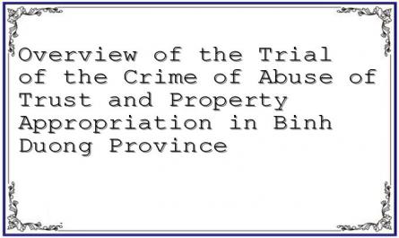 Overview of the Trial of the Crime of Abuse of Trust and Property ...