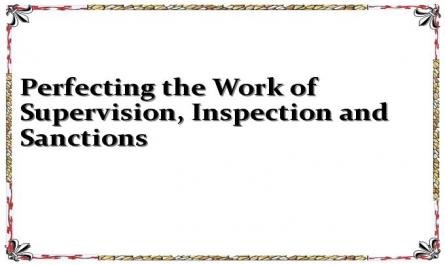 Perfecting the Work of Supervision, Inspection and Sanctions