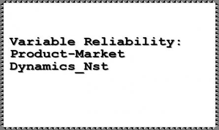 Variable Reliability: Product-Market Dynamics_Nst
