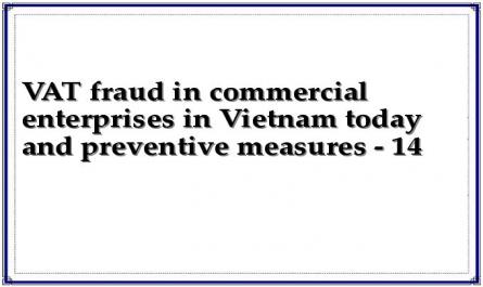 VAT fraud in commercial enterprises in Vietnam today and preventive ...