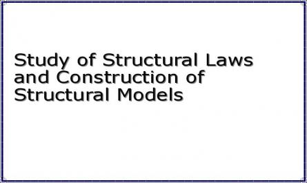 Study of Structural Laws and Construction of Structural Models