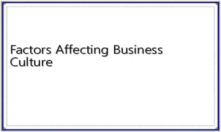 Factors Affecting Business Culture