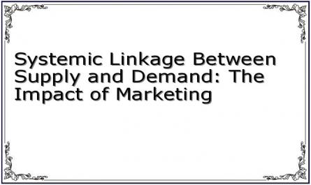 Systemic Linkage Between Supply and Demand: The Impact of Marketing