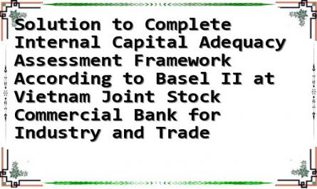 Solution to Complete Internal Capital Adequacy Assessment Framework ...