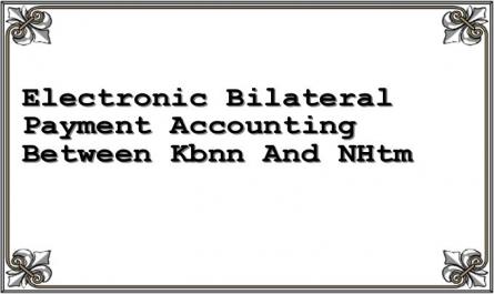 Electronic Bilateral Payment Accounting Between Kbnn And NHtm
