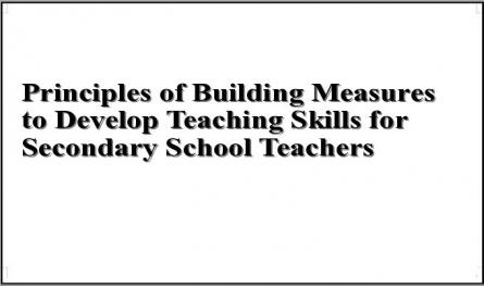 Principles of Building Measures to Develop Teaching Skills for ...