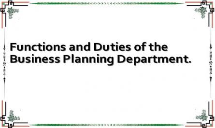 Functions and Duties of the Business Planning Department.