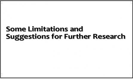 Some Limitations and Suggestions for Further Research