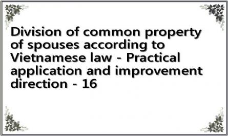 Division of common property of spouses according to Vietnamese law ...