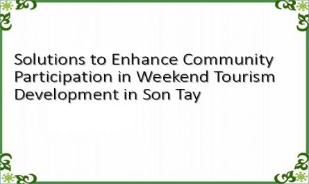 Solutions to Enhance Community Participation in Weekend Tourism ...