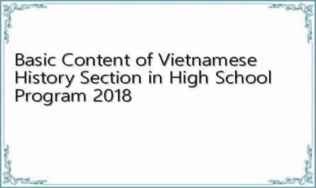 Basic Content of Vietnamese History Section in High School Program 2018