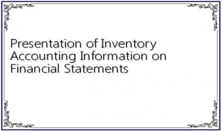 Presentation of Inventory Accounting Information on Financial Statements