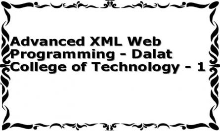 Advanced XML Web Programming - Dalat College of Technology - 1