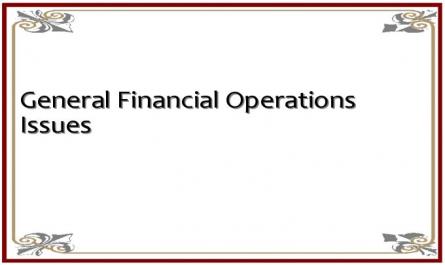 General Financial Operations Issues