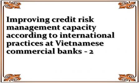 Improving credit risk management capacity according to international ...