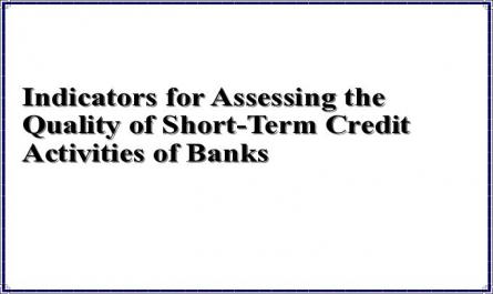 Indicators for Assessing the Quality of Short-Term Credit Activities of ...