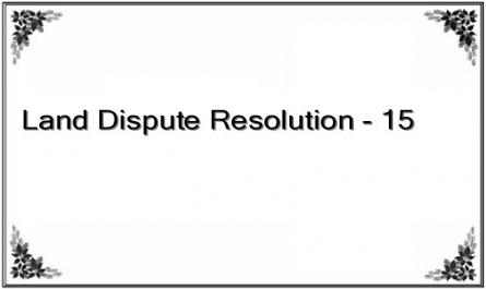 Land Dispute Resolution - 15