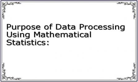 Purpose of Data Processing Using Mathematical Statistics: