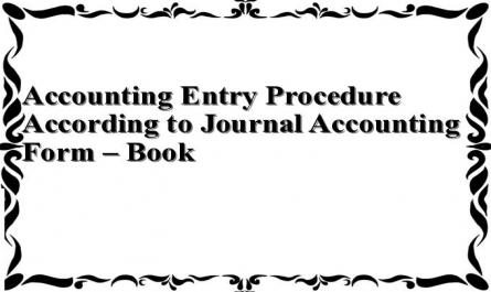 Accounting Entry Procedure According to Journal Accounting Form – Book