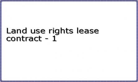 Land use rights lease contract - 1