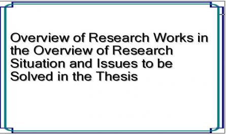 Overview of Research Works in the Overview of Research Situation and ...