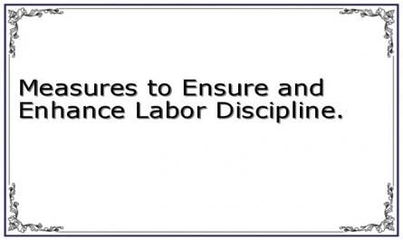 Measures to Ensure and Enhance Labor Discipline.