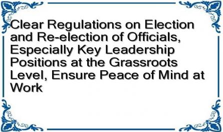 Clear Regulations on Election and Re-election of Officials, Especially ...