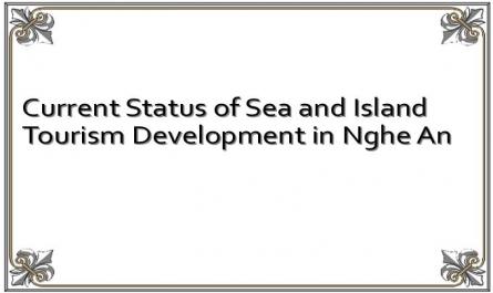 Current Status of Sea and Island Tourism Development in Nghe An