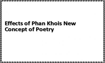 Effects of Phan Khoi's New Concept of Poetry