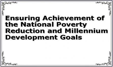 Ensuring Achievement of the National Poverty Reduction and Millennium ...