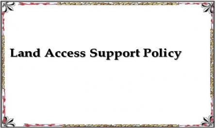 Land Access Support Policy