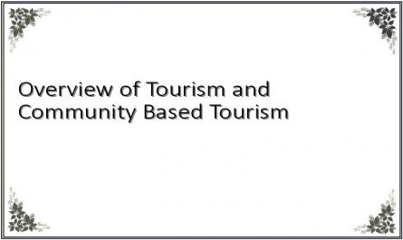 Overview of Tourism and Community Based Tourism