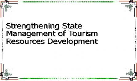 Strengthening State Management of Tourism Resources Development
