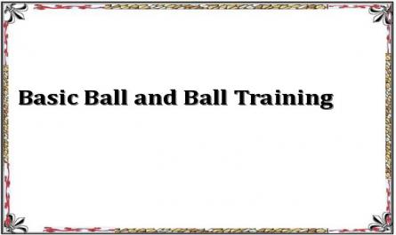 Basic Ball and Ball Training