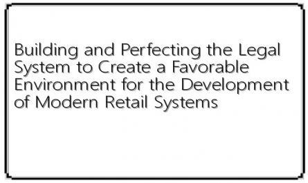 Building and Perfecting the Legal System to Create a Favorable ...