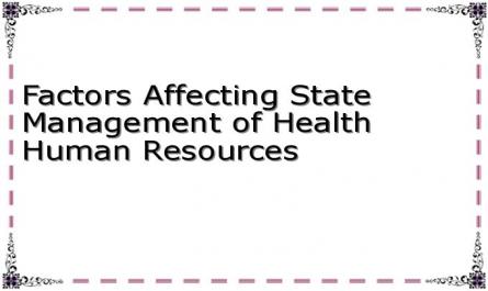 Factors Affecting State Management of Health Human Resources