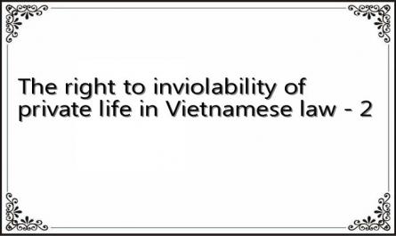 The right to inviolability of private life in Vietnamese law - 2