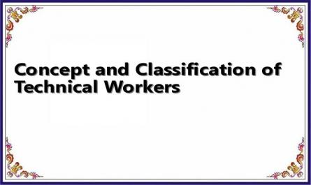 Concept and Classification of Technical Workers