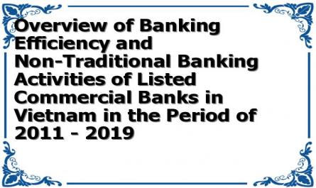 Overview of Banking Efficiency and Non-Traditional Banking Activities ...