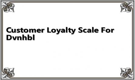 Customer Loyalty Scale For Dvnhbl